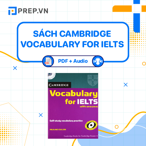 Cambridge Vocabulary for IELTS: Review chi tiết