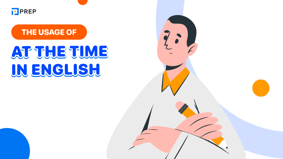 What is At the time? The usage At the time in English