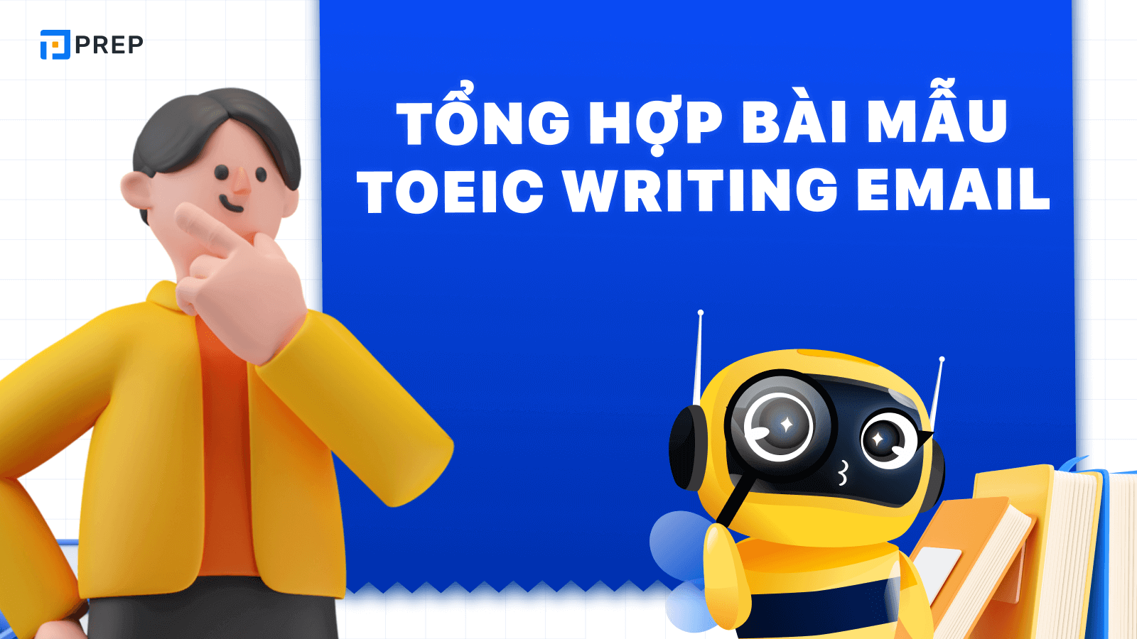 5 bài mẫu Writing TOEIC Email hay nhất năm %currentyear%