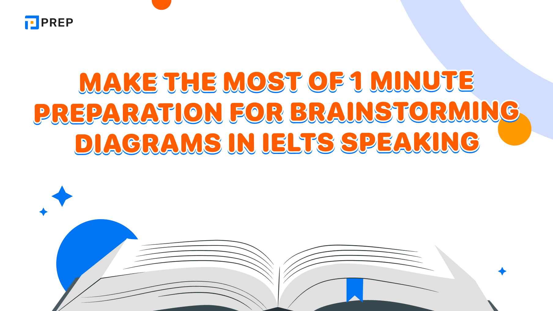 Make the Most of 1 Minute for Brainstorming Diagrams in IELTS Speaking