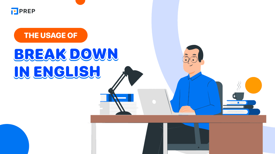 What is Break down? The usage of Break down in English