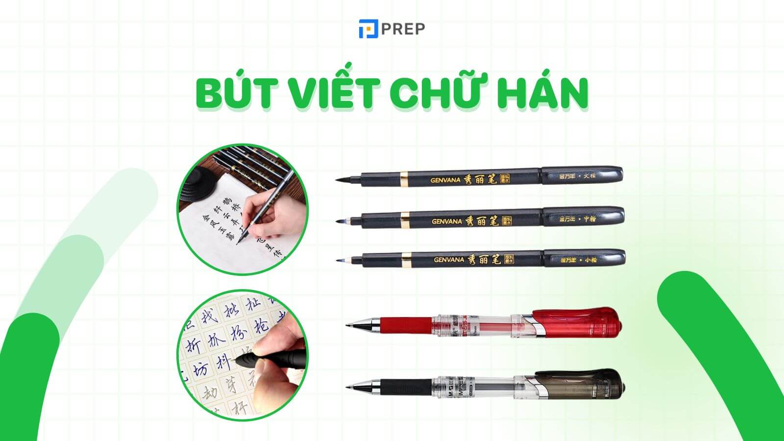 5 loại bút viết chữ Hán đẹp dành cho người mới bắt đầu