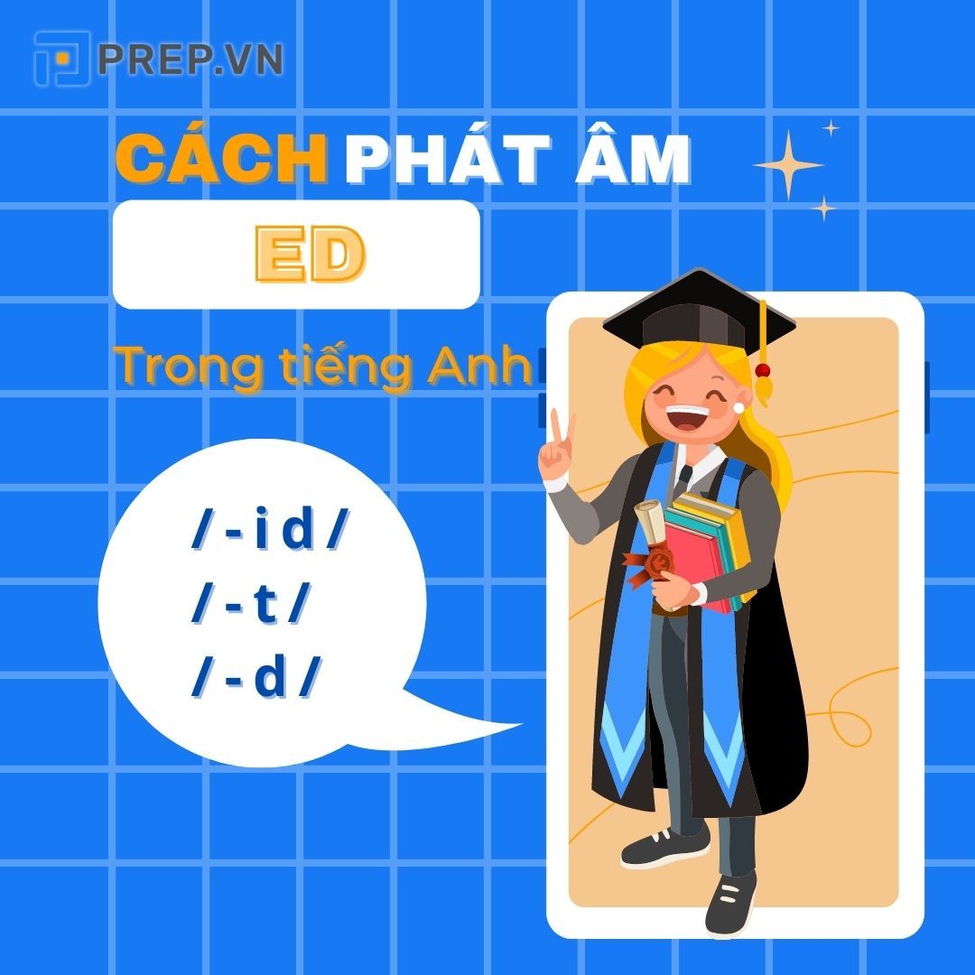 3 quy tắc phát âm đuôi ED đơn giản và dễ nhớ nhất