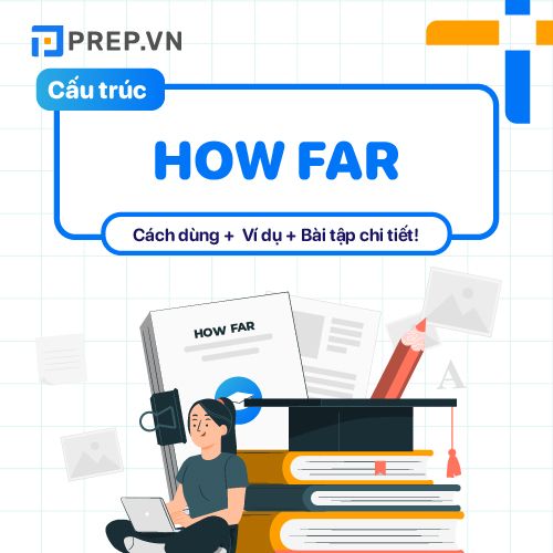 Cấu trúc How far: Cách dùng, ví dụ & bài tập chi tiết!