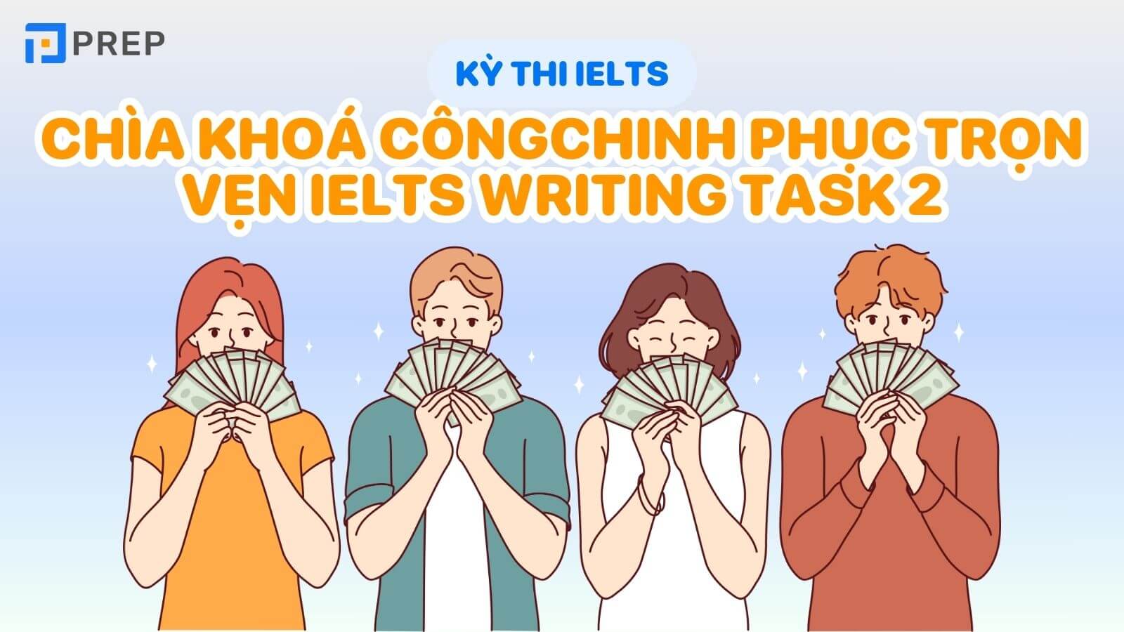 IELTS Writing Task 2 - Nắm giữ chìa khóa thành công