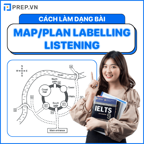 4 bước chinh phục dạng Map Labelling IELTS Listening