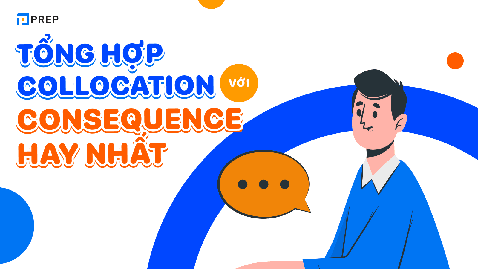 Điểm danh 50+ collocation với Consequence thông dụng nhất