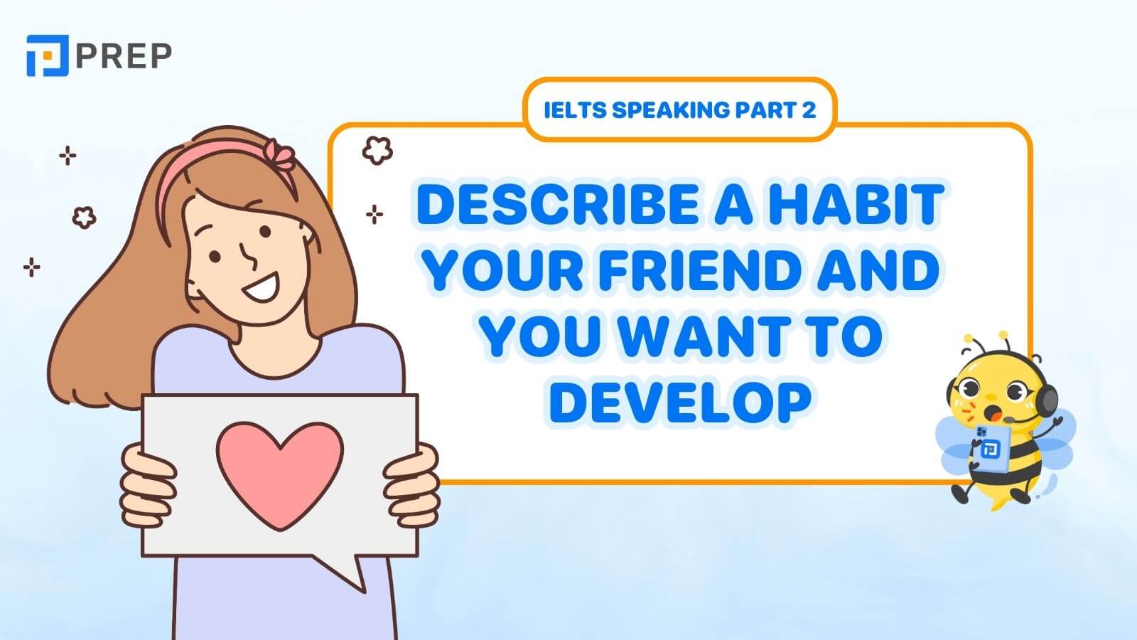 Describe a habit your friend and you want to develop - Bài mẫu Speaking ... Describe a habit your friend and you want to develop - Bài mẫu Speaking ...