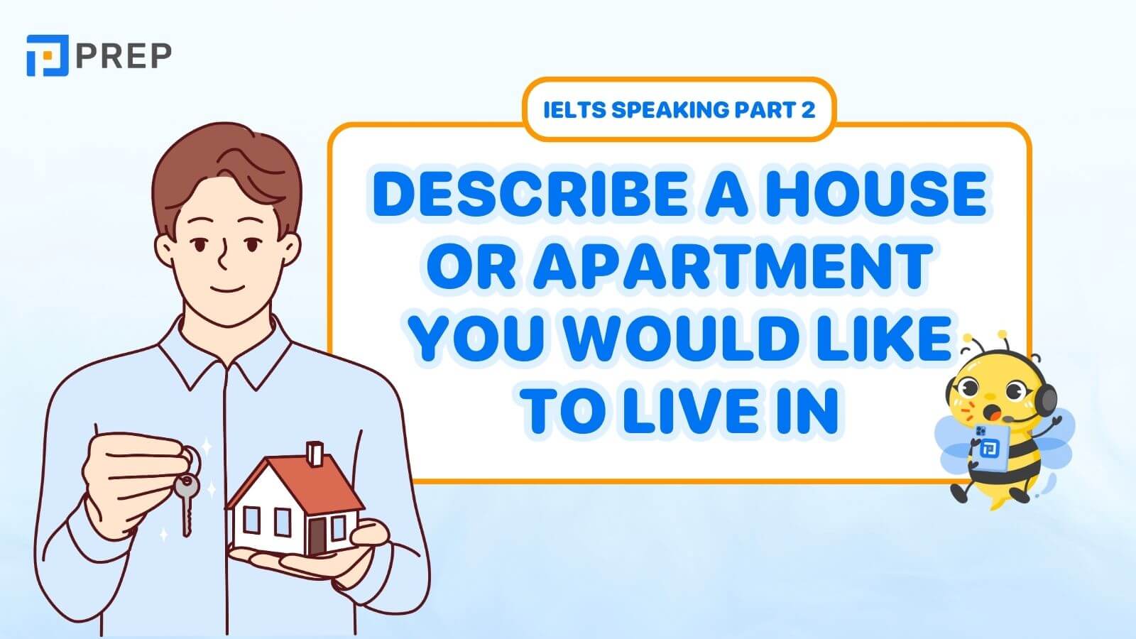 Describe a house or apartment you would like to live in - Bài mẫu ...