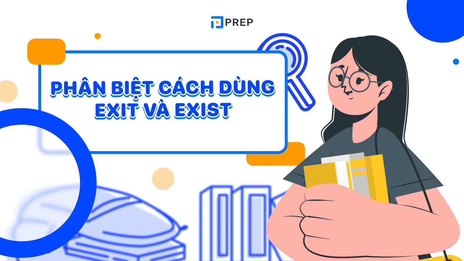 Exit và Exist là gì? Sự khác nhau giữa Exit và Exist trong tiếng Anh