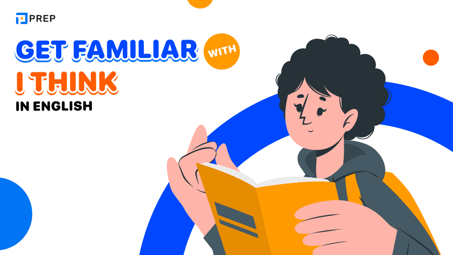 Structure, usage, and exercises for “I think” in English