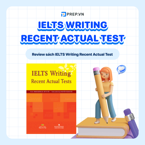 [PDF] Review sách IELTS Recent Actual Test Writing chi tiết