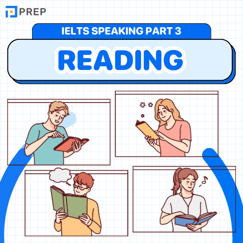 Bài mẫu IELTS Speaking Part 3 Reading band 8.0+