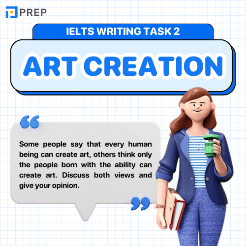 Bài mẫu IELTS Writing Task 2 Art creation band 8.0+