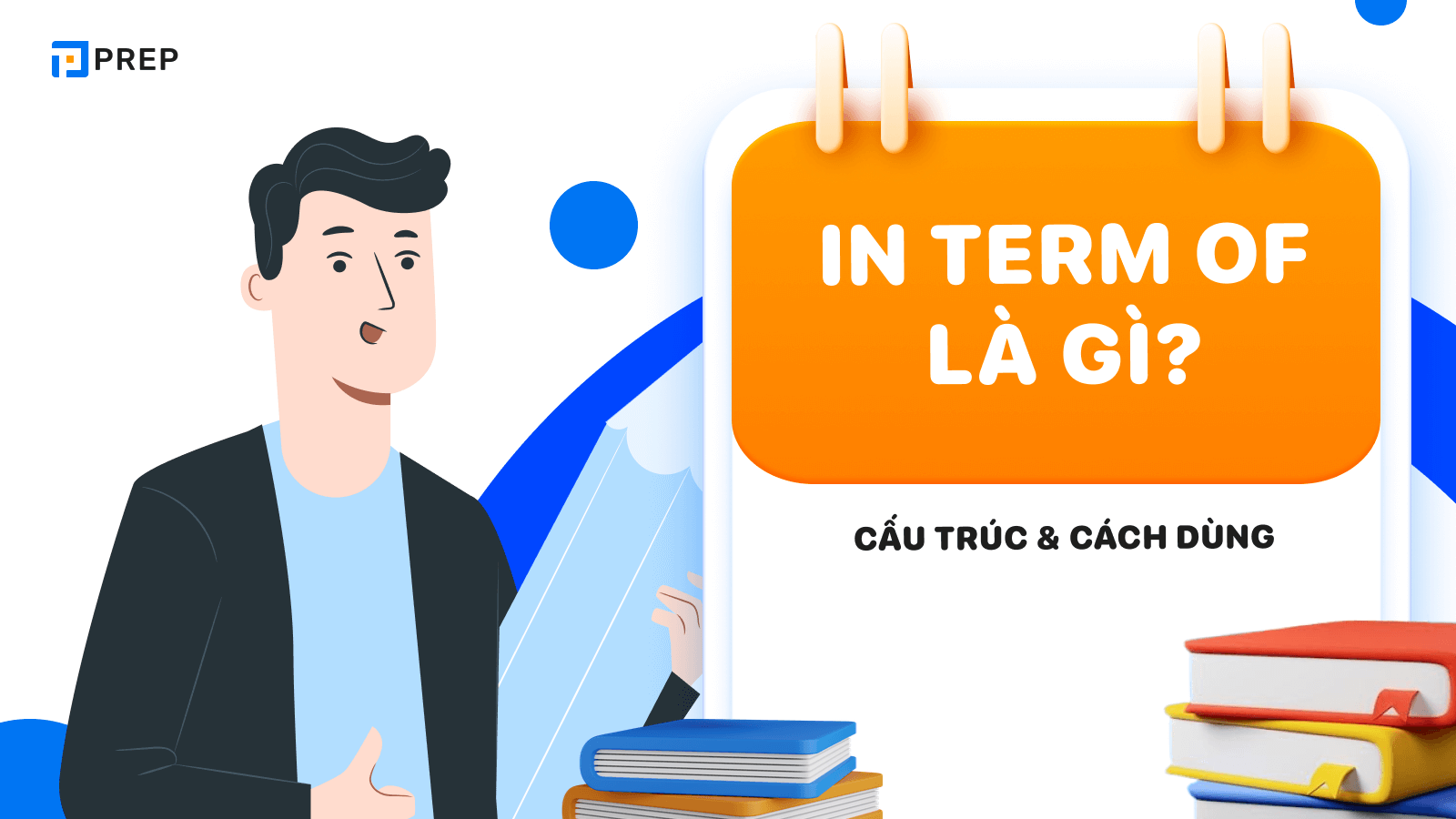 In terms of là gì? Cách dùng của cấu trúc In terms of