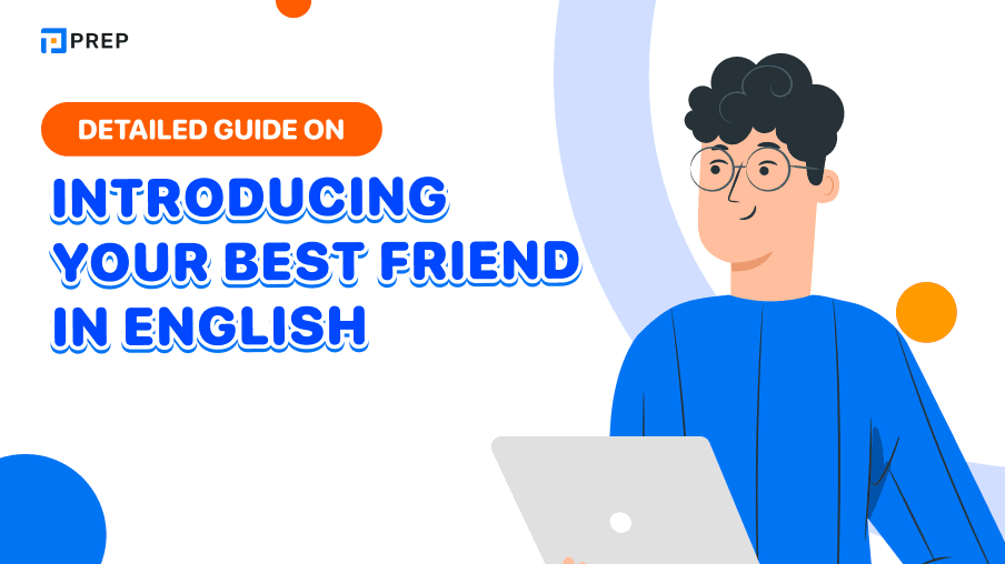 Detailed guide on introducing your best friend in English