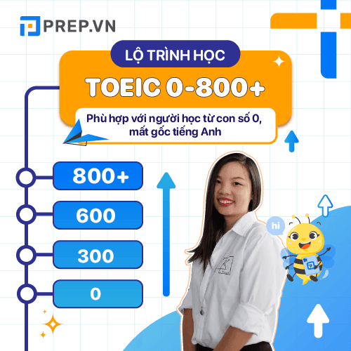 Lộ trình thi TOEIC từ con số 0, người mới bắt đầu đến 800+