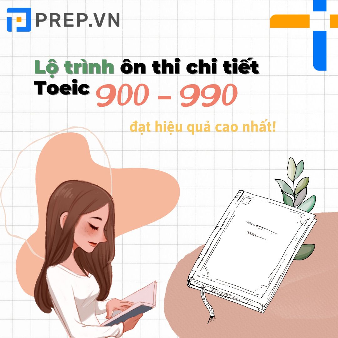 Lộ trình ôn luyện thi Toeic 900 – 990 Hiệu Quả