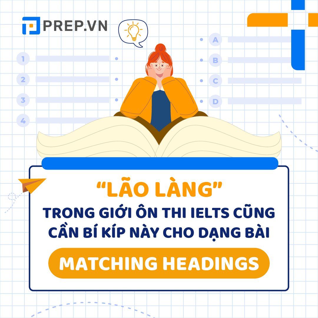 4 bước xử lý dạng Matching Headings trong IELTS Reading