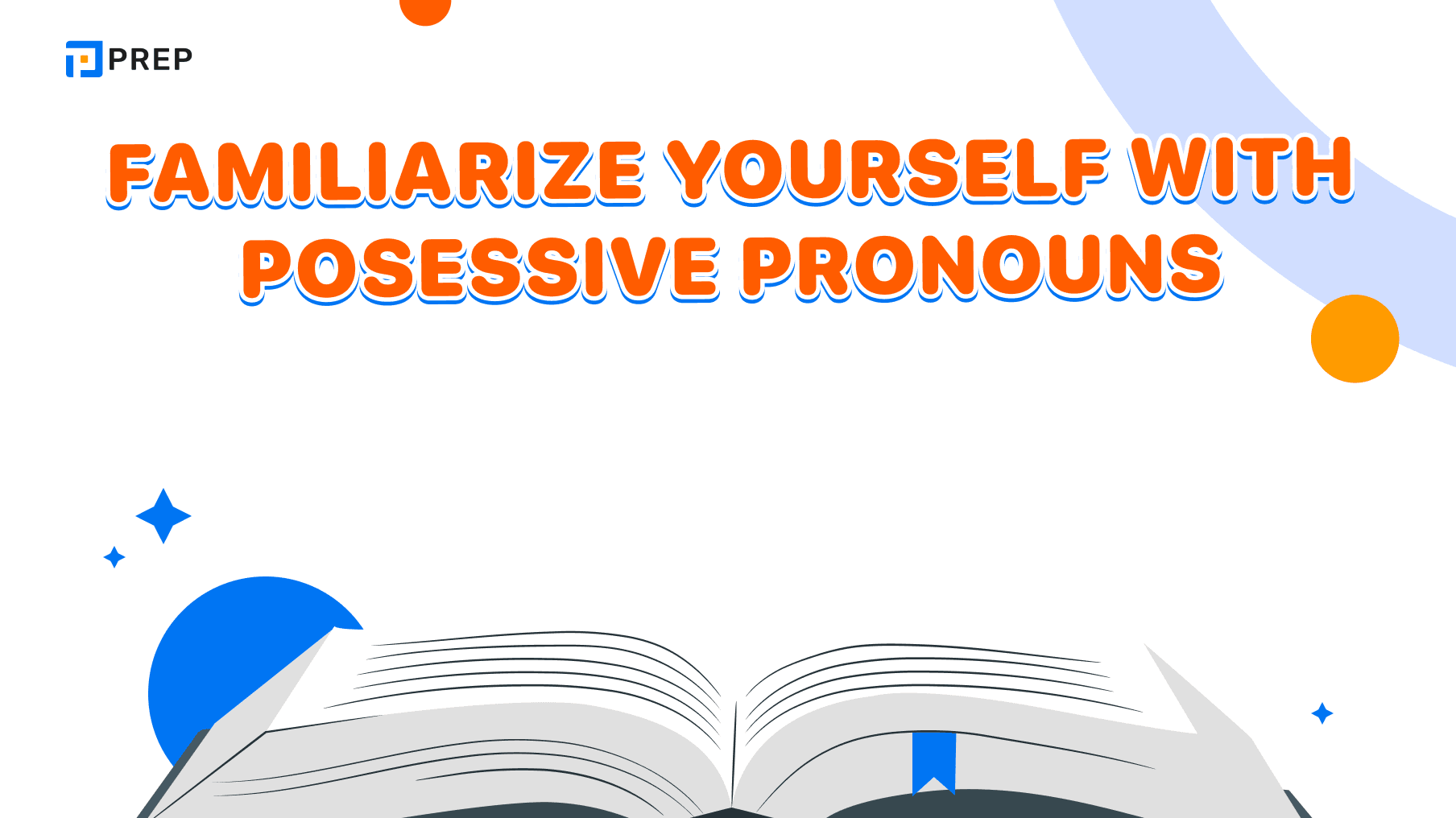 What Are Possessive Pronouns? How to Use the 6 Possessive Pronouns in ...