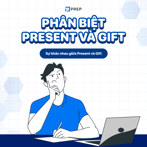 Phân biệt Present và Gift chi tiết trong tiếng Anh