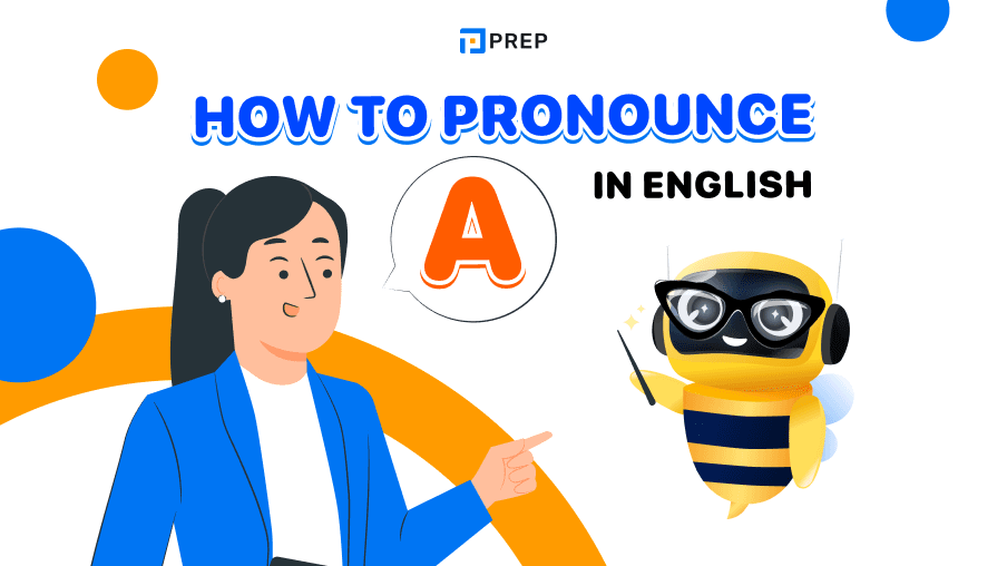 6 ways to pronounce A in English like a native speaker