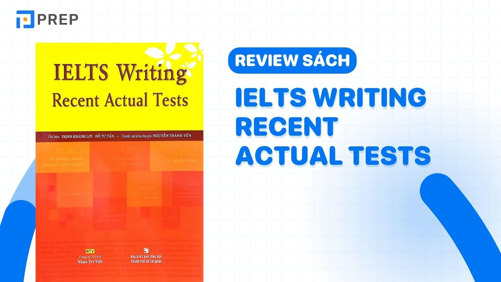 [PDF] Review sách IELTS Recent Actual Test Writing chi tiết