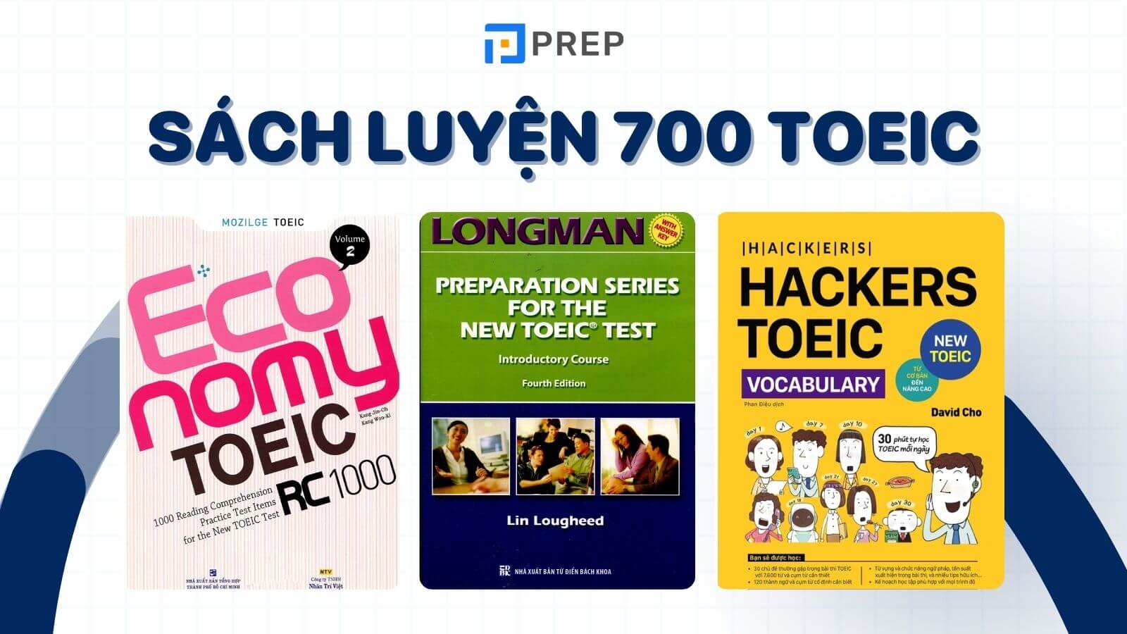 3 bộ sách luyện TOEIC 700+ theo format mới hay nhất hiện nay