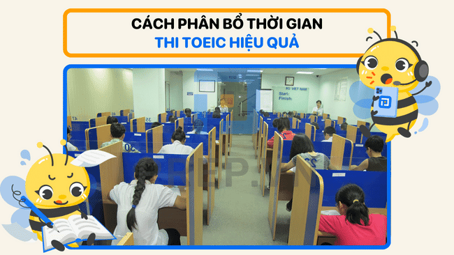 Bật mí cách phân bổ thời gian thi TOEIC hiệu quả!