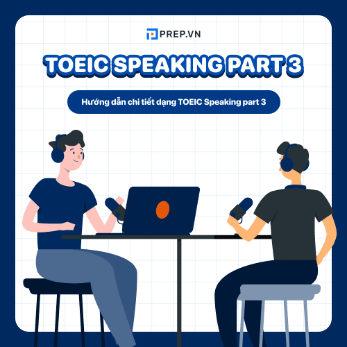 Cách làm dạng TOEIC Speaking Part 3 Respond to questions