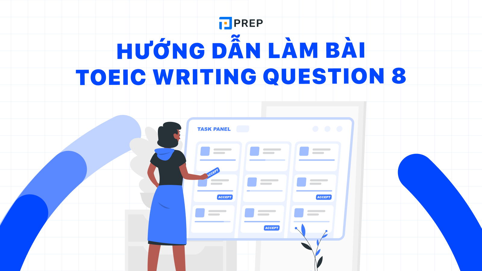 Cách làm TOEIC Writing Question 8 - TOEIC Writing Part 3