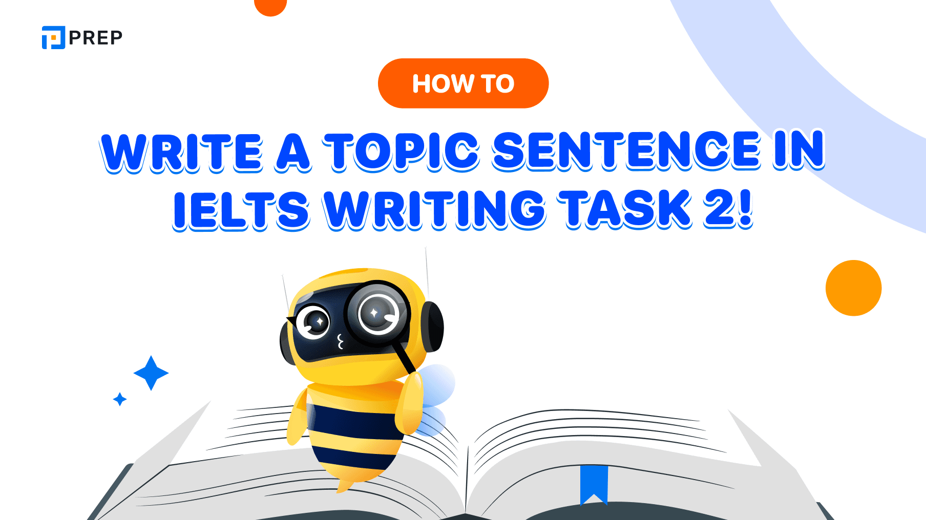 Create a Topic Sentence in IELTS Writing Task 2
