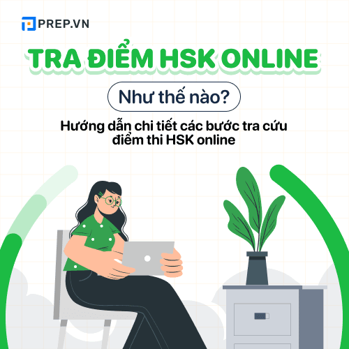 Cách xem điểm & tra điểm HSK, HSKK Online 2023