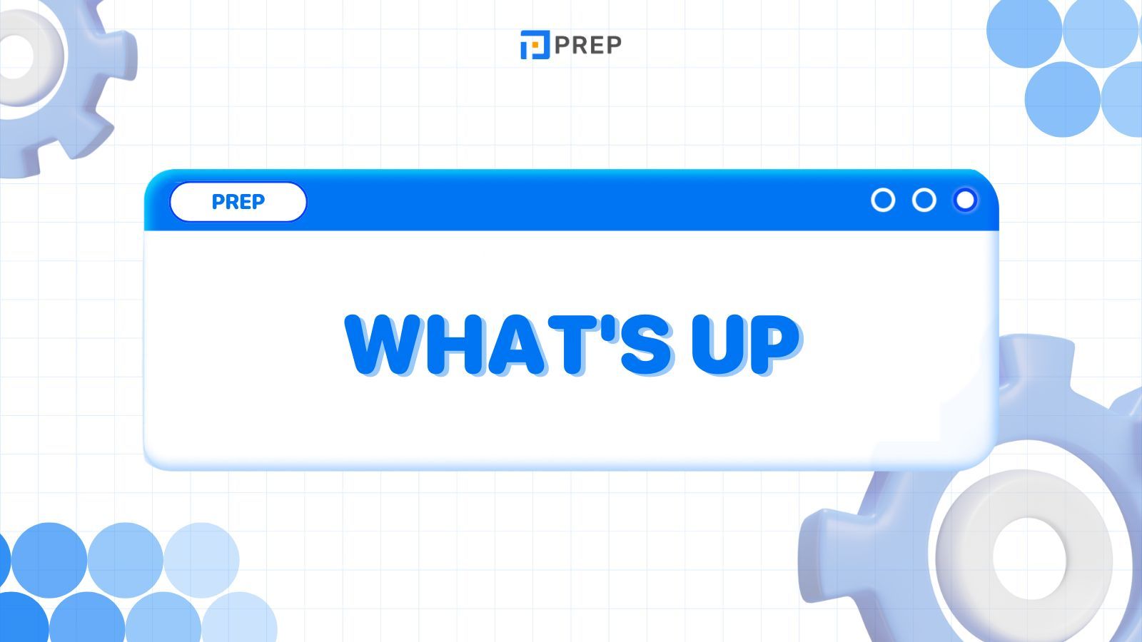 การใช้ What's Up ในภาษาอังกฤษ - วิธีตอบและความหมาย