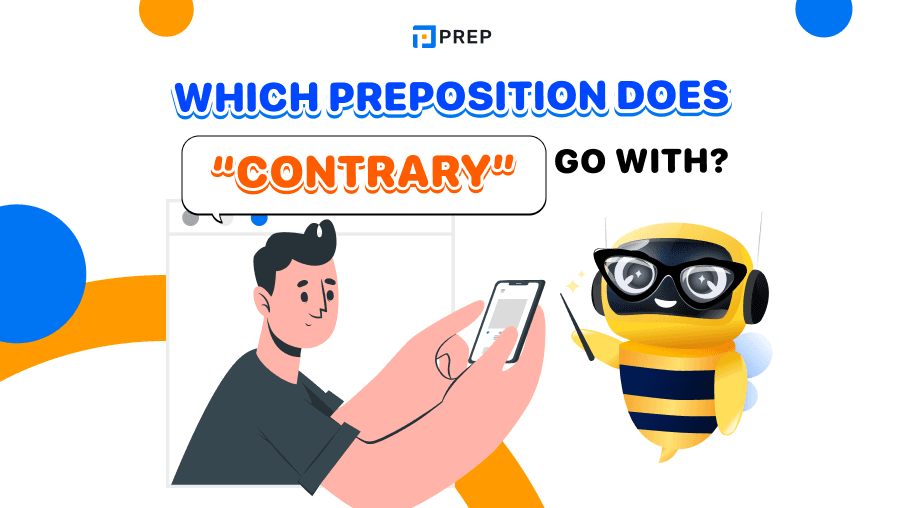 Which preposition does Contrary go with? The structure Contrary to